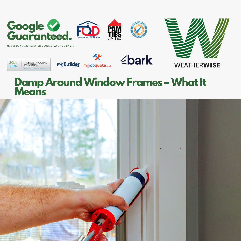 Damp Around Window Frames – What It Means